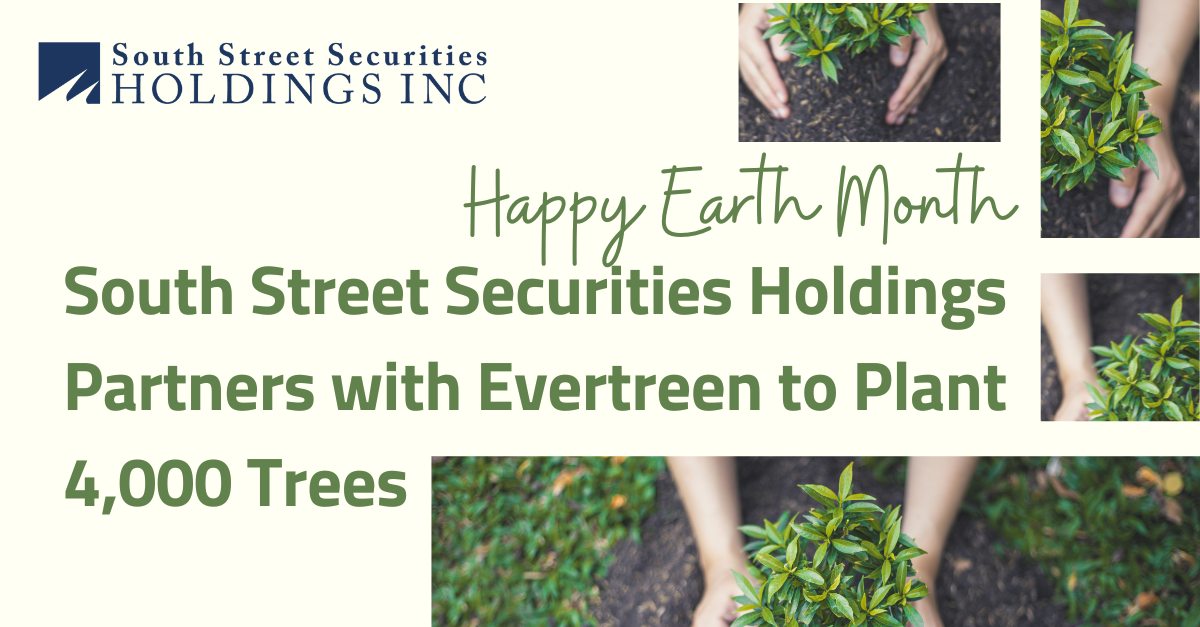 South Street Securities Holdings Partners With Evertreen To Plant 4 000